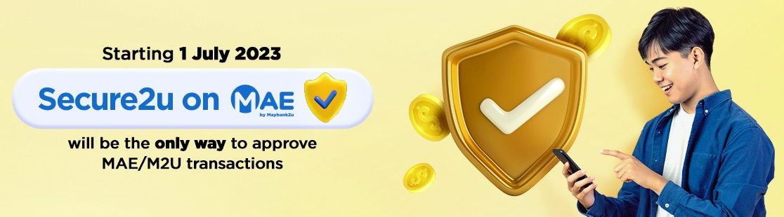 7月起批准Maybank网上交易 仅能透过MAE App使用Secure2u - SoyaCincau